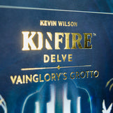 Kinfire Delve: Vainglory's Grotto – Kinfire Chronicles